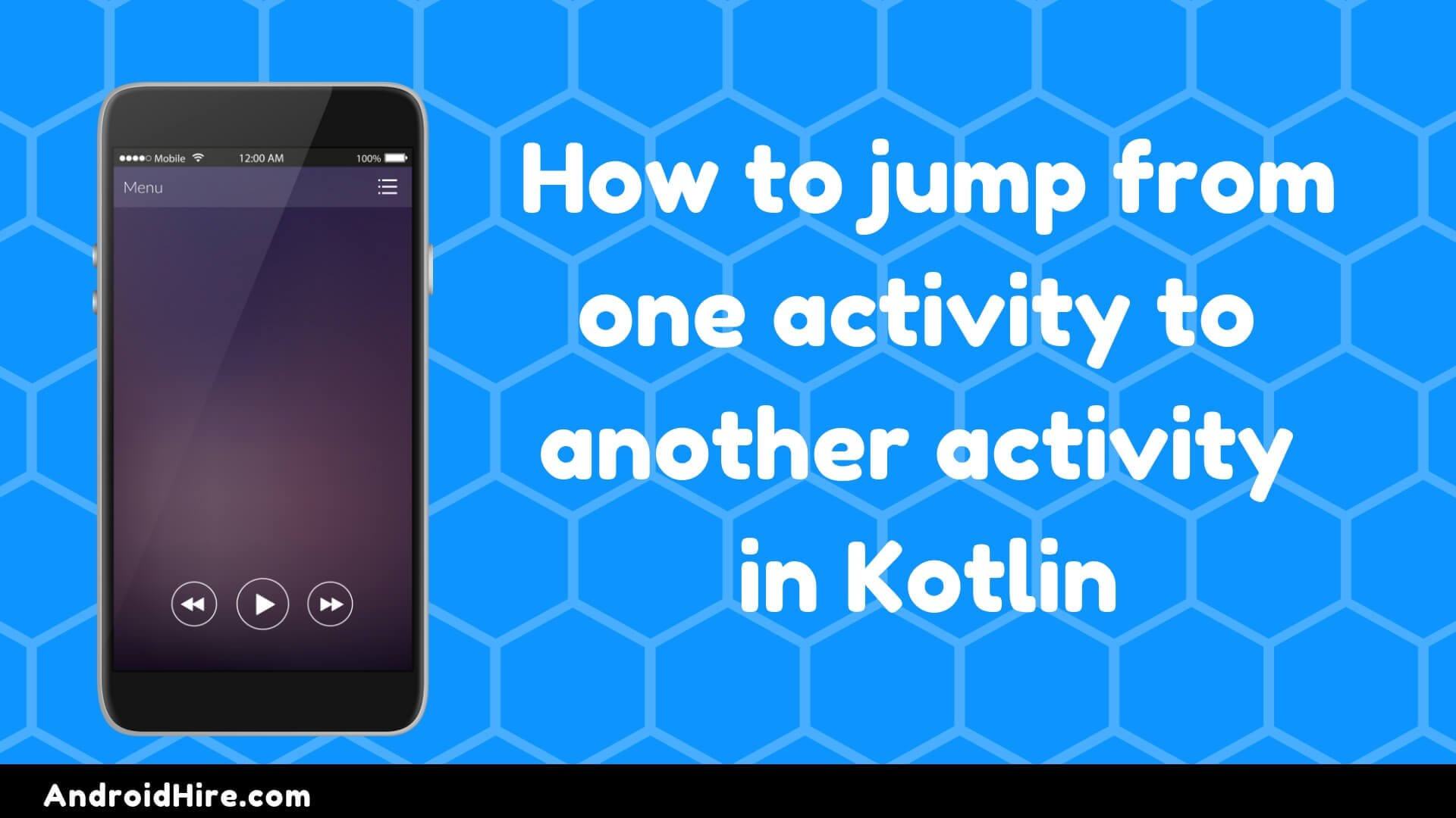 How to jump from one activity to another activity in Kotlin - Android Hire