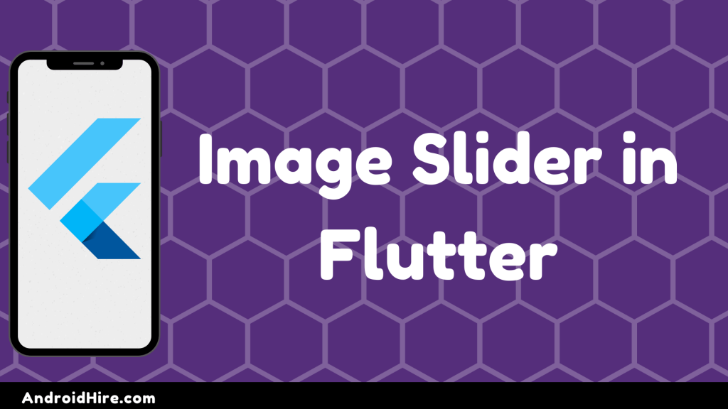 Image Slider In Flutter With Example - Android Hire