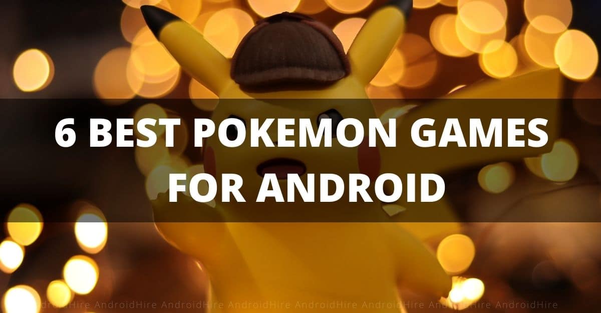 6 Best Pokemon Games For Android - Android Hire